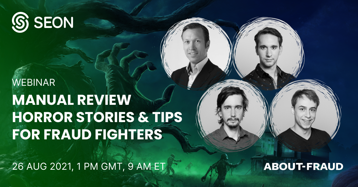 SEON Webinar - Manual Review Horror Stories & Tips for Fraud Fighters