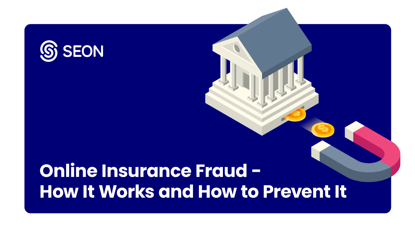 Online Insurance Fraud: How It Works and How to Prevent It - SEON